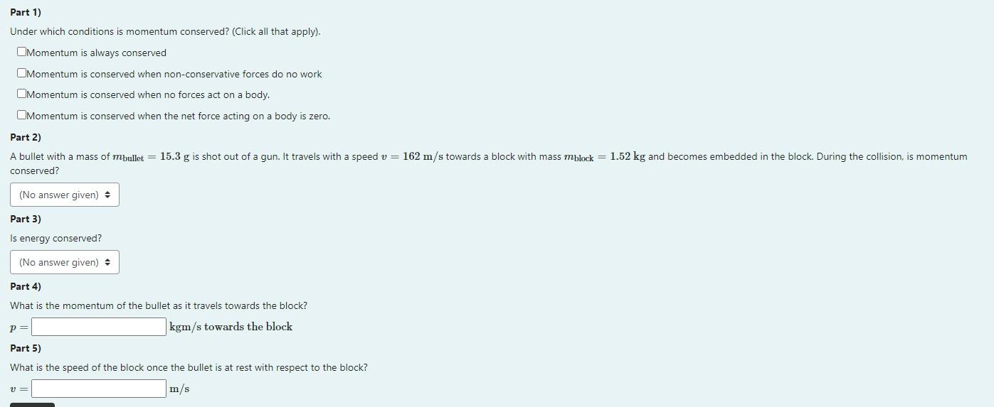 Solved Part 1) Under which conditions is momentum conserved? | Chegg.com