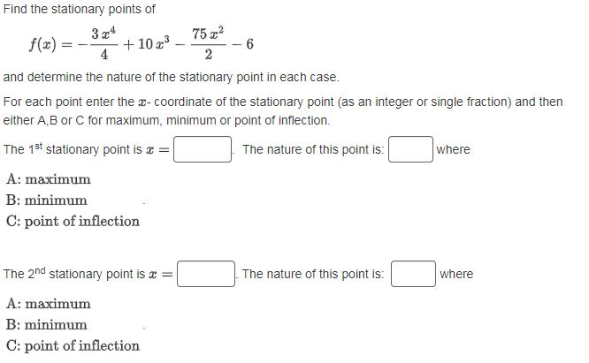 Solved Find the stationary points of 75 2 6 +10z3 4 f(x) 2 | Chegg.com