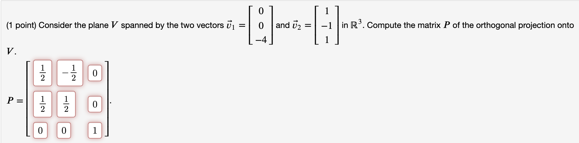 Solved (1 point) Consider the plane V spanned by the two | Chegg.com