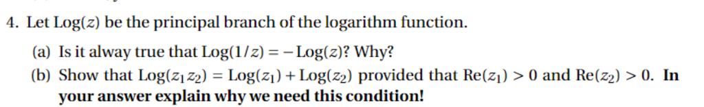 Solved Complex Variables: Let Log(z) be the principal branch | Chegg.com