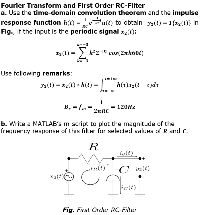 Solved Fourier Transform and First Order RC-Filter a. Use | Chegg.com