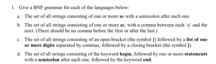 Solved 1. Give a BNF grammar for each of the languages | Chegg.com