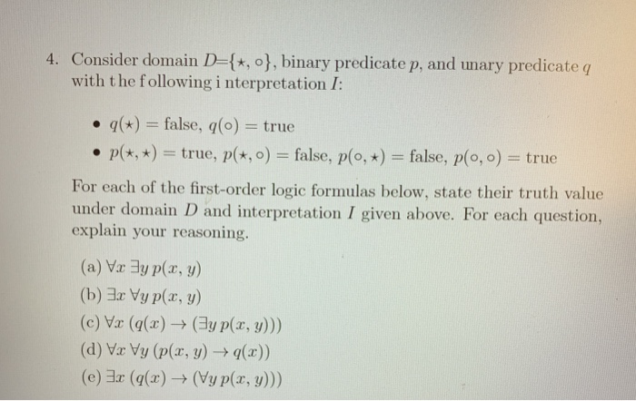 Solved 4. Consider domain D-(, o, binary predicate p, and | Chegg.com Solved 4. Consider domain D-(, o, binary predicate p, and | Chegg.com