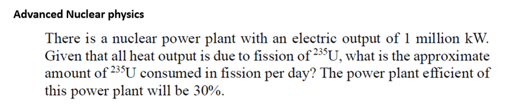 Solved Advanced Nuclear physics There is a nuclear power | Chegg.com