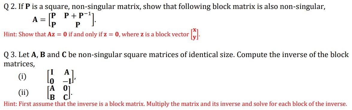 Solved Q 2. If P is a square, non-singular matrix, show that | Chegg.com