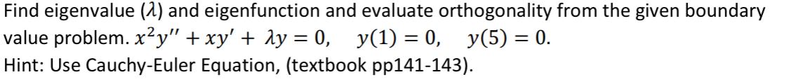 Solved Find eigenvalue (λ) and eigenfunction and evaluate | Chegg.com