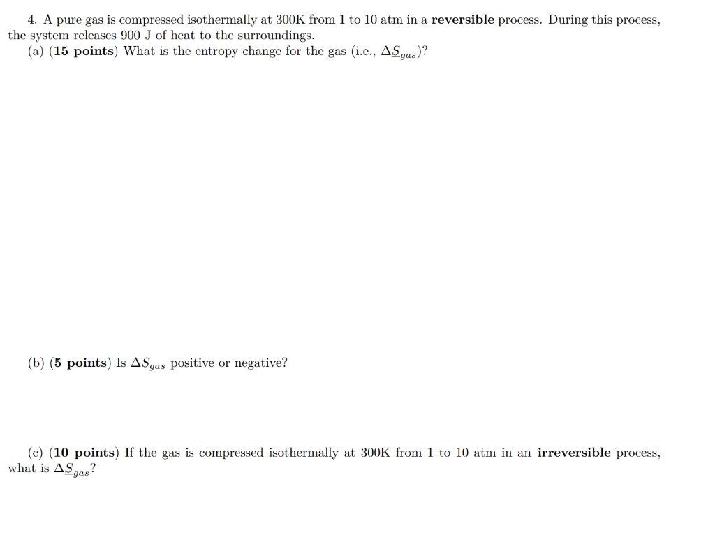 Solved 4. A pure gas is compressed isothermally at 300K from | Chegg.com
