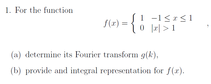 Solved 1. For the function f(x)={10−1≤x≤1∣x∣>1 (a) determine | Chegg.com