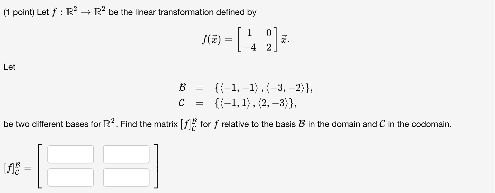 Solved (1 point) Let f:R2→R2 be the linear transformation | Chegg.com