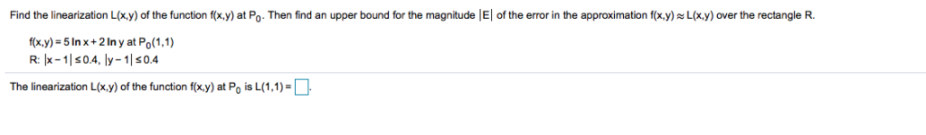 Solved Find The Linearization L X Y Of The Function F X Y