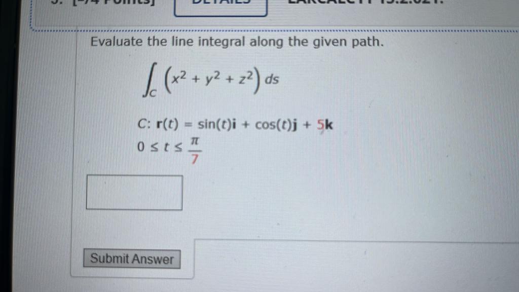 Solved Evaluate the line integral along the given path. [ | Chegg.com