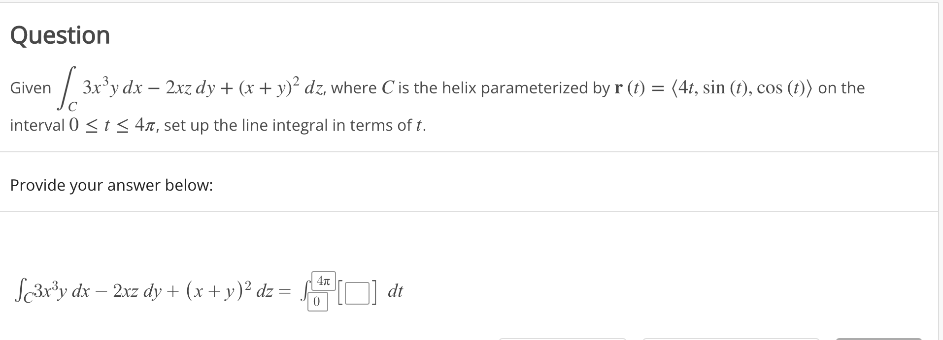 Solved Question Given ( 3xºy dx – 2xz dy + (x + y)? dz, | Chegg.com