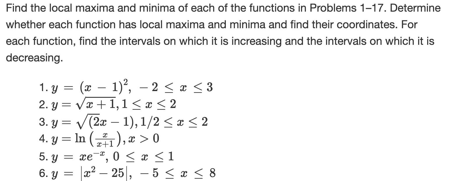 Solved Find the local maxima and minima of each of the | Chegg.com