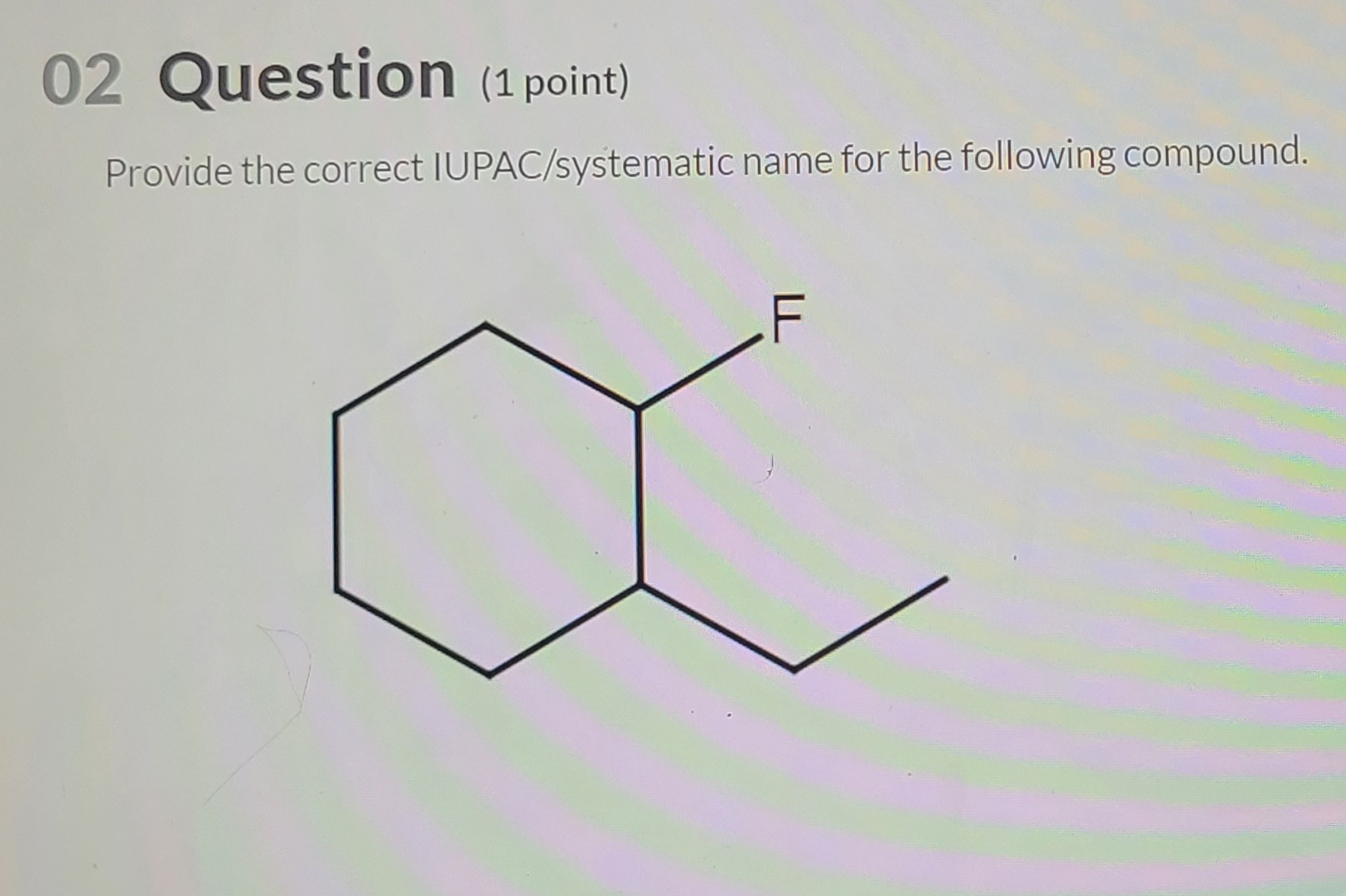 Solved Provide the correct IUPAC/systematic name for the | Chegg.com