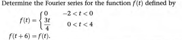 Solved f(t)f(t+6)={043t−2 | Chegg.com