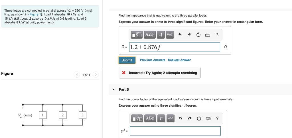 Solved Three loads are connected in parallel across V = 250 | Chegg.com