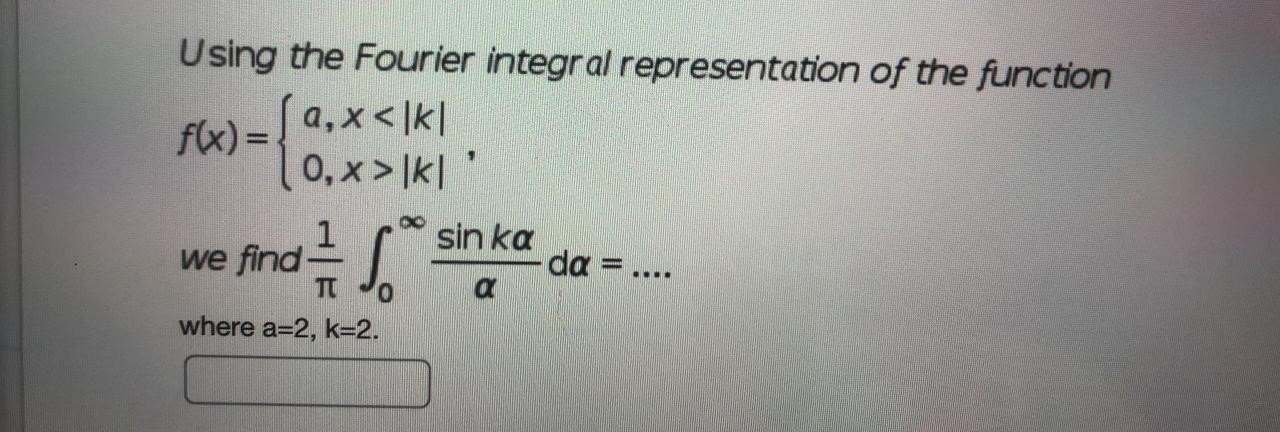 Solved Using The Fourier Integral Representation Of The
