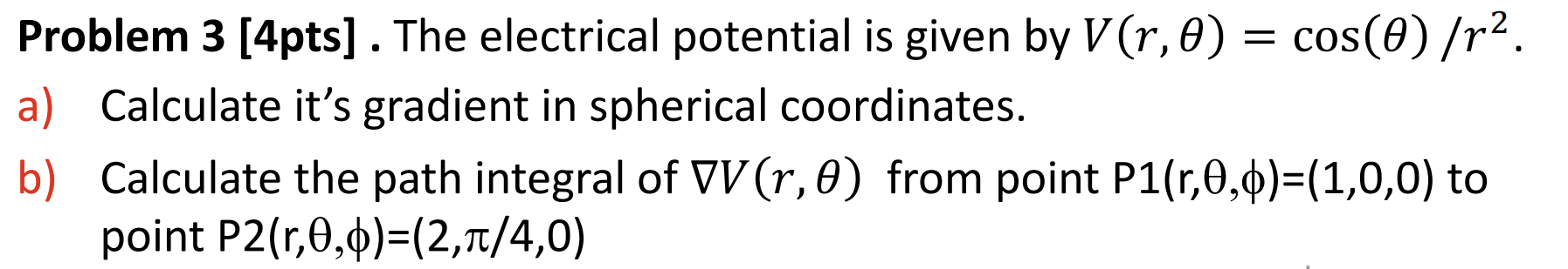 Solved Problem 3 [4pts]. ﻿The electrical potential is given | Chegg.com