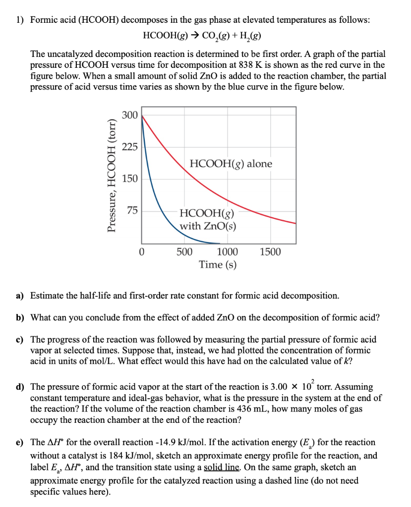 1) Formic acid (HCOOH) decomposes in the gas phase at | Chegg.com