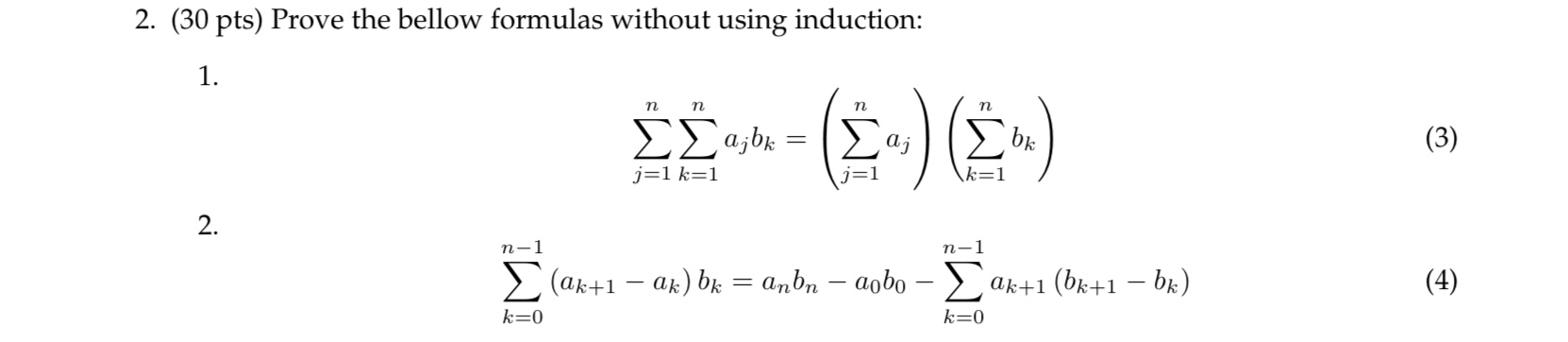 Solved 2. ( 30pts ) Prove the bellow formulas without using | Chegg.com