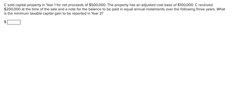 Solved C sold capital property in Year 1 for net proceeds of | Chegg.com