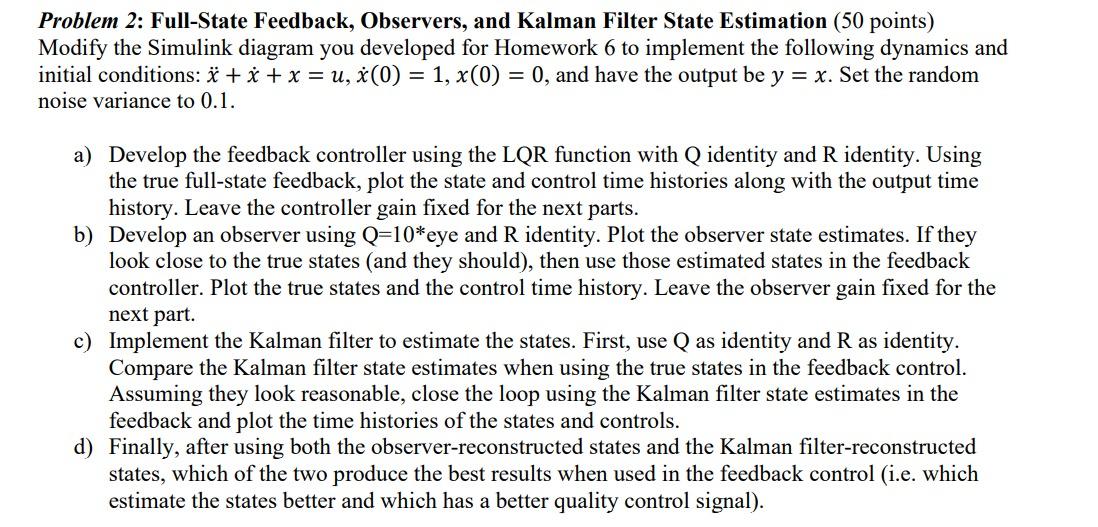Problem 2: Full-State Feedback, Observers, and Kalman | Chegg.com