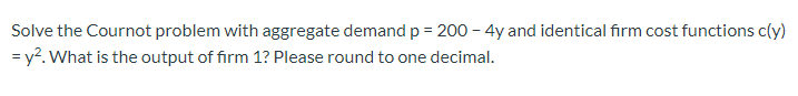 Solved Solve The Cournot Problem With Aggregate Demand P