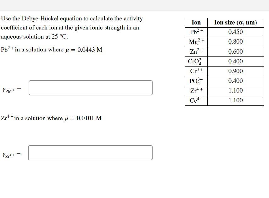 Solved Use the Debye-Hückel equation to calculate the | Chegg.com