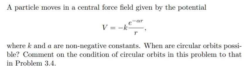 Solved A particle moves in a central force field given by | Chegg.com