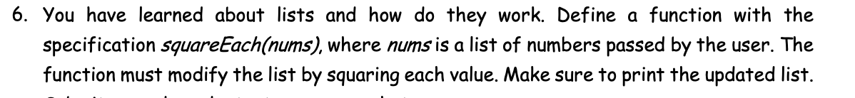 Solved 6. You have learned about lists and how do they work. | Chegg.com