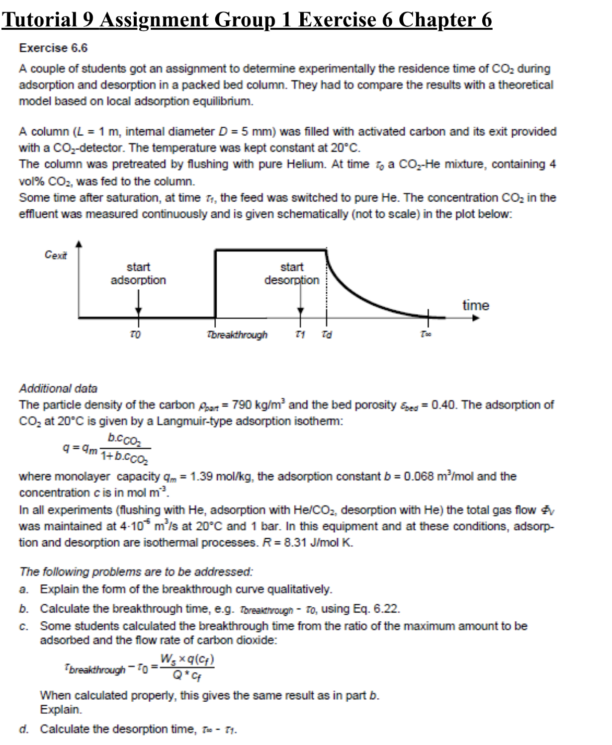Solved Tutorial 9 ﻿Assignment Group 1 ﻿Exercise 6 ﻿Chapter | Chegg.com