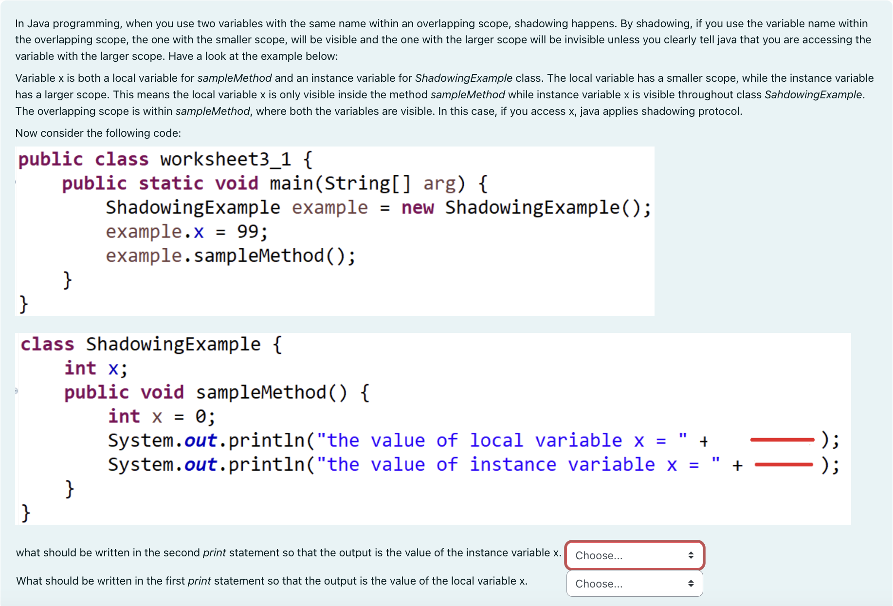 Solved variable with the larger scope. Have a look at the | Chegg.com