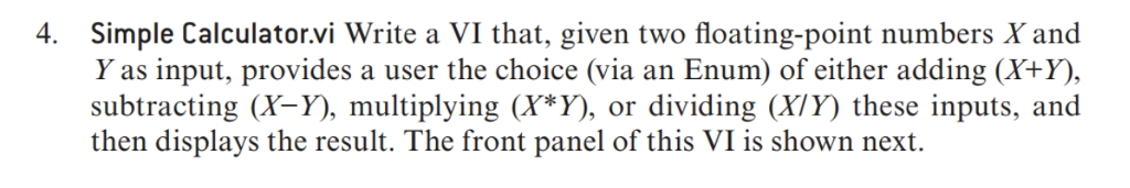 Solved Simple Calculator.vi Write a VI that, given two | Chegg.com