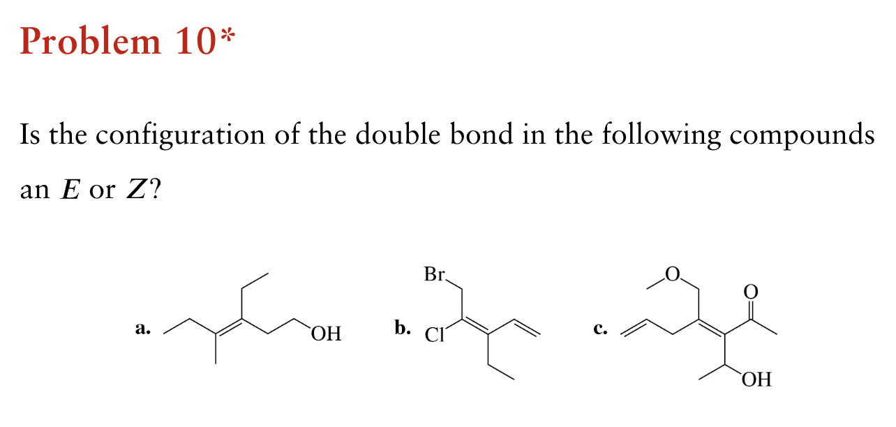 Solved Problem 10*Is the configuration of the double bond in | Chegg.com