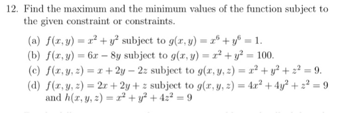 Solved 12. Find the maximum and the minimum values of the | Chegg.com