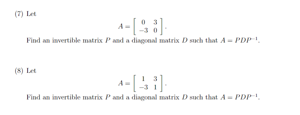 Solved (7) Let A=[0−330] Find an invertible matrix P and a | Chegg.com