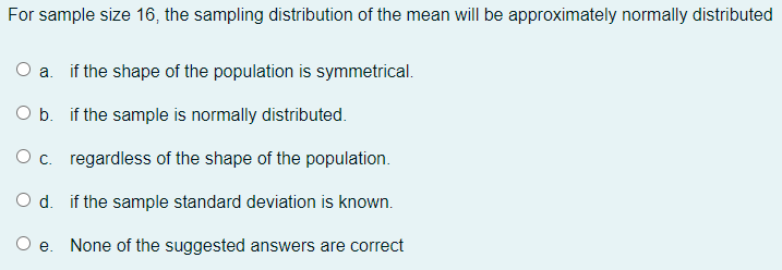 Solved For sample size 16, the sampling distribution of the | Chegg.com