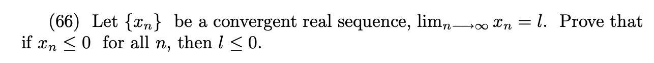 Solved 70 Xn=l. Prove that = (66) Let {2n} be a convergent | Chegg.com