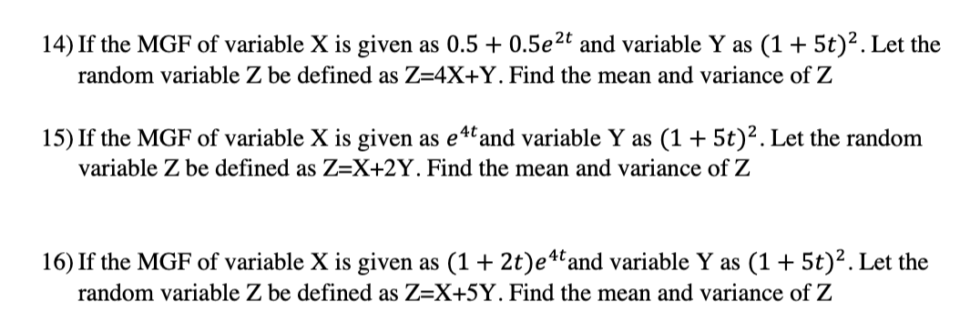 Solved 14) If the MGF of variable X is given as 0.5+0.5e2t | Chegg.com