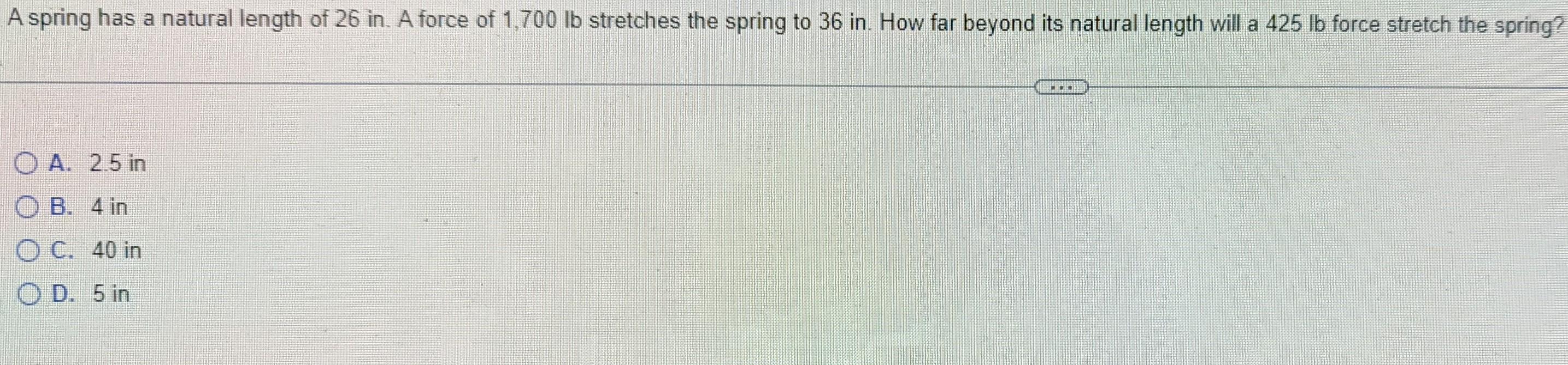 Solved A spring has a natural length of 26 in. A force of | Chegg.com