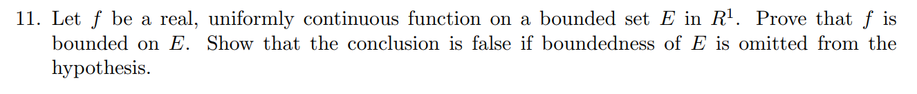 Solved 11. Let f be a real, uniformly continuous function on | Chegg.com