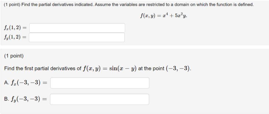 Solved (1 point) Find the partial derivatives indicated. | Chegg.com