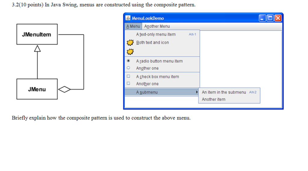 Solved 3.2(10 points) In Java Swing, menus are constructed | Chegg.com
