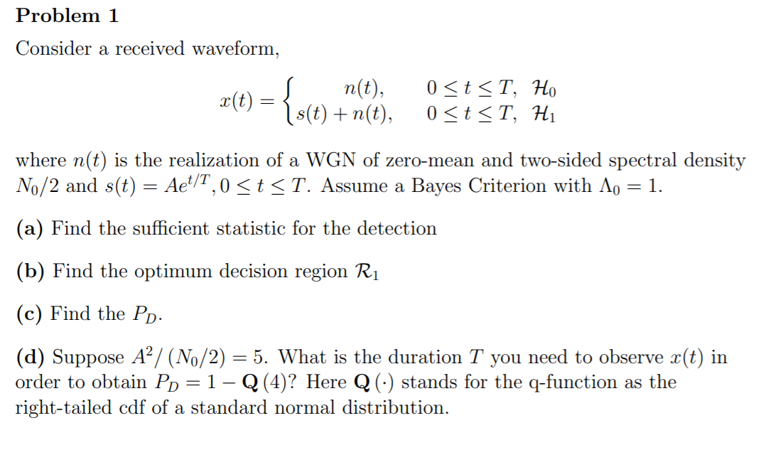 Problem 1 Consider a received waveform, z(t) = { X) - | Chegg.com Problem 1 Consider a received waveform, z(t) = { X) - | Chegg.com