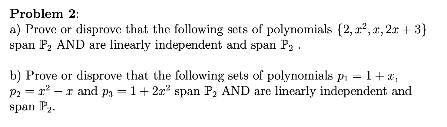 Solved Problem 2: a) Prove or disprove that the following | Chegg.com