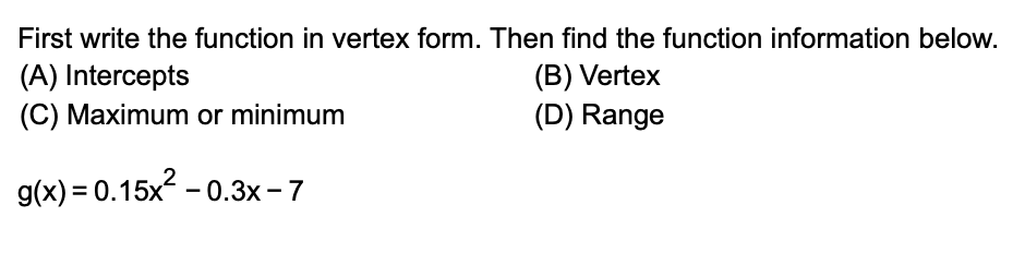 Solved First write the function in vertex form. Then find | Chegg.com