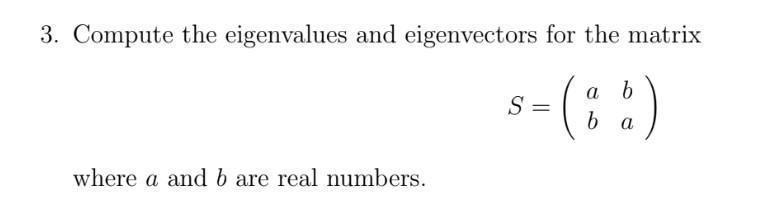 Solved 3. Compute the eigenvalues and eigenvectors for the | Chegg.com