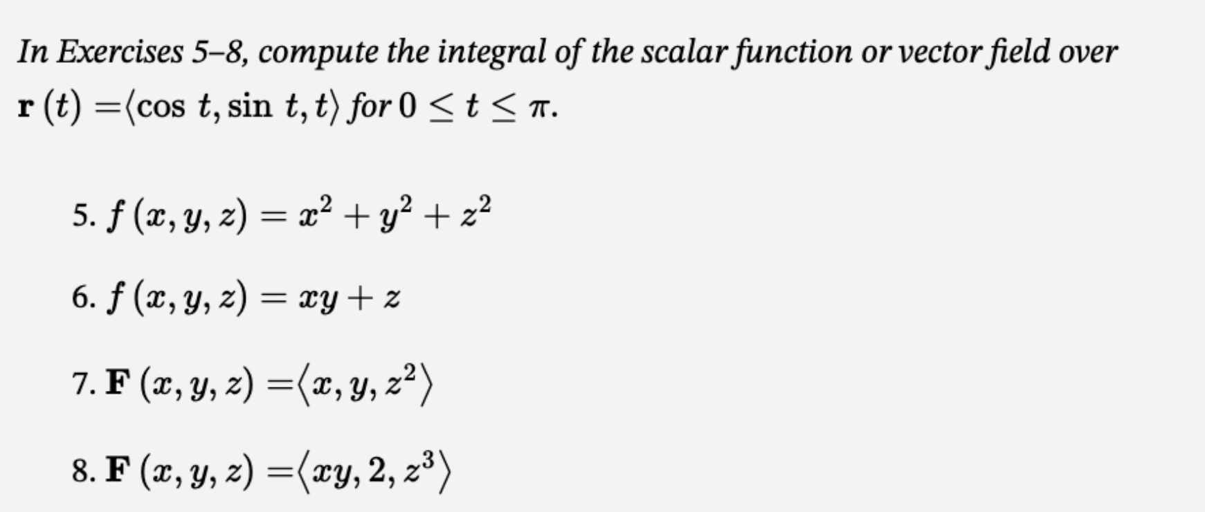 Solved In Exercises 5-8, compute the integral of the scalar | Chegg.com