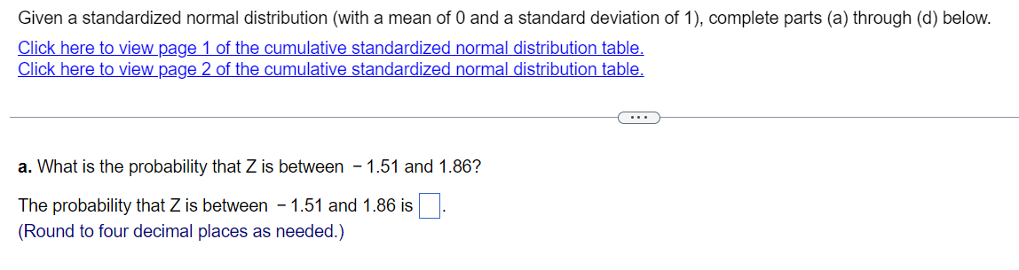 Solved Given a standardized normal distribution (with a mean | Chegg.com