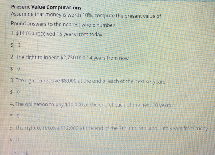 Solved Present Value Computations Assuming that money is | Chegg.com